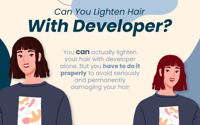 How to Lighten Hair With Developer | Step-by-Step Guide