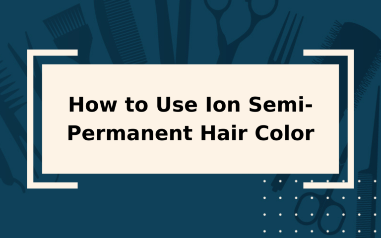 How to Use Ion Semi-Permanent Hair Color | It's Easy!